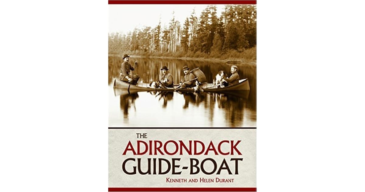 The Adirondack Guide-Boat by Kenneth Durant