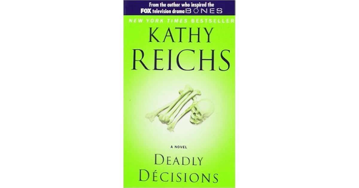 Deadly Decisions (Temperance Brennan, #3) by Kathy Reichs