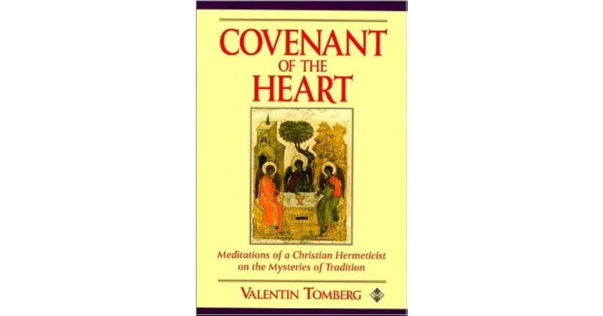 Covenant of the Heart: Meditations of a Christian Hermeticist on the ...