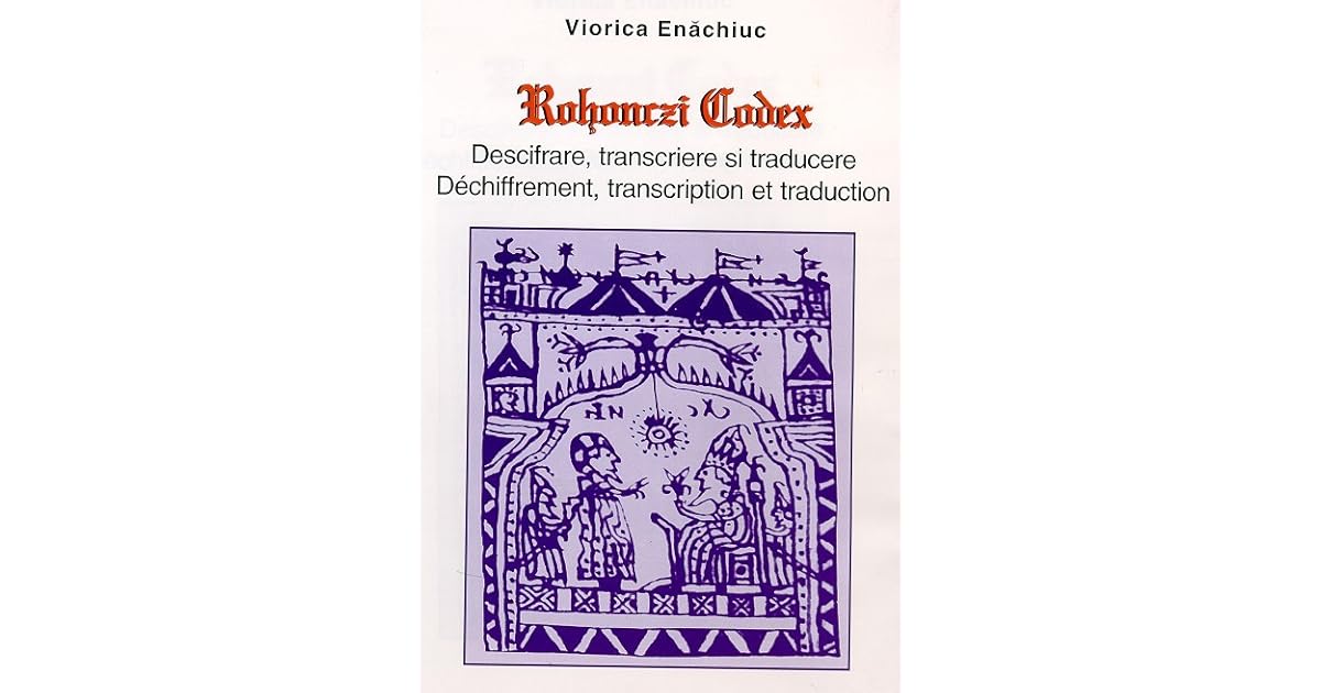 The Rohonc Codex by Unknown — Reviews, Discussion, Bookclubs, Lists