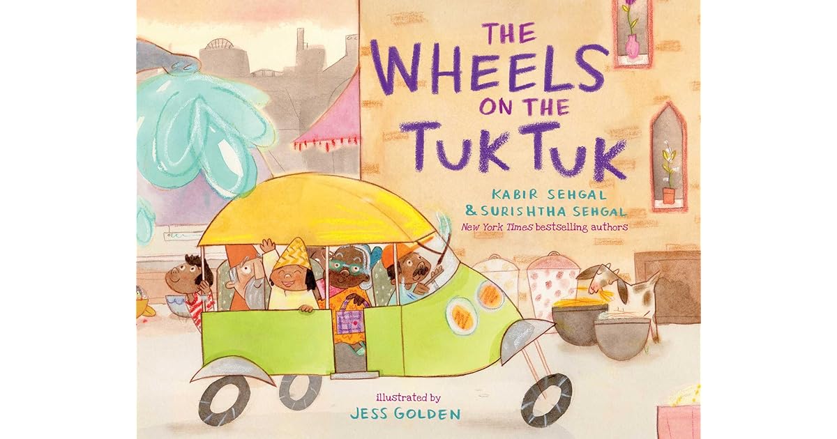 The Wheels on the Tuk Tuk by Kabir Sehgal