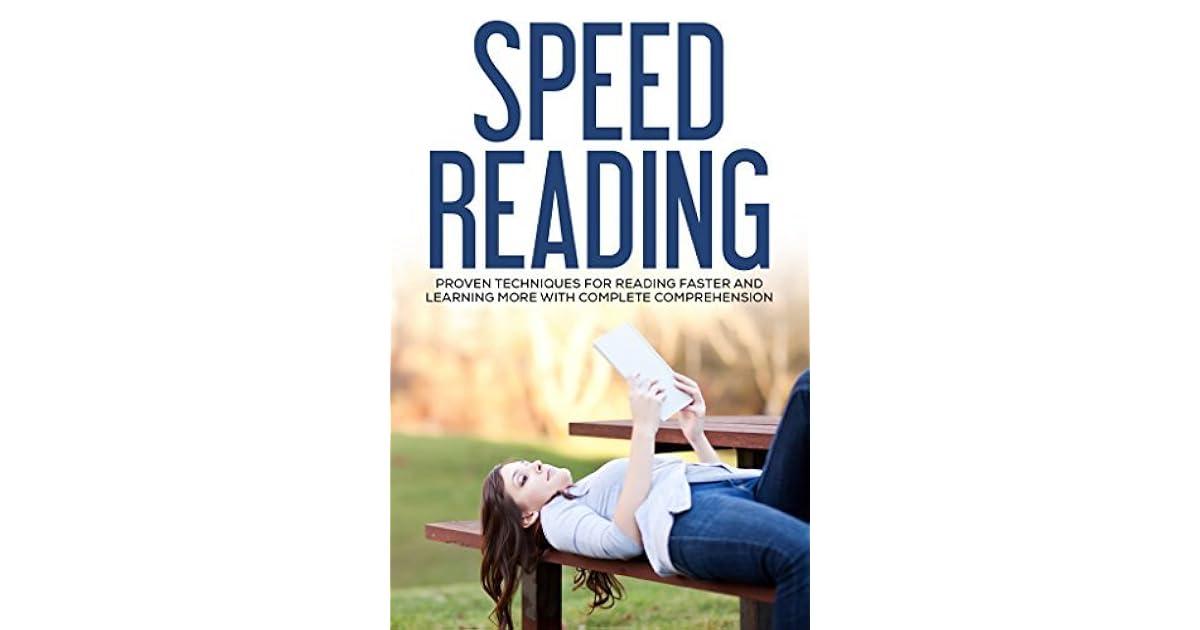 Speed Reading: Proven Techniques for Reading Faster and Learning More ...