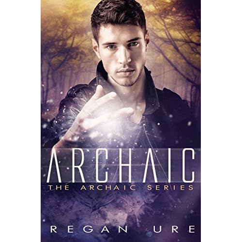 Archaic (Archaic, #1) by Regan Ure — Reviews, Discussion, Bookclubs, Lists