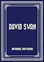 David Swan by Nathaniel Hawthorne