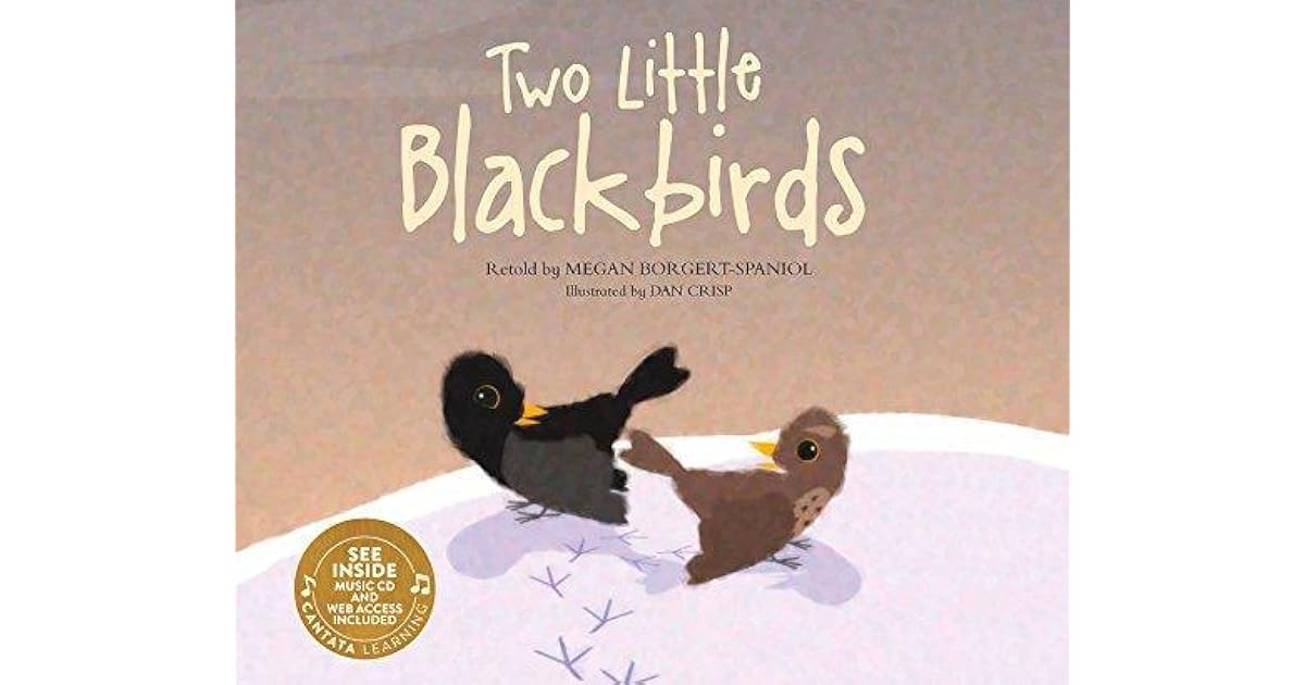 Two Little Blackbirds by Megan Borgert-Spaniol
