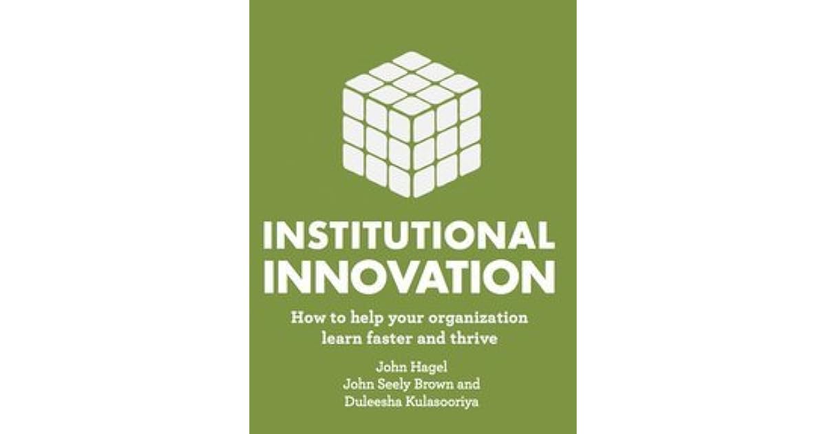 Institutional Innovation: How to Help Your Organization Learn Faster ...