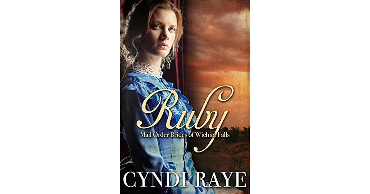 Ruby (Mail Order Brides of Wichita Falls, #1) by Cyndi Raye