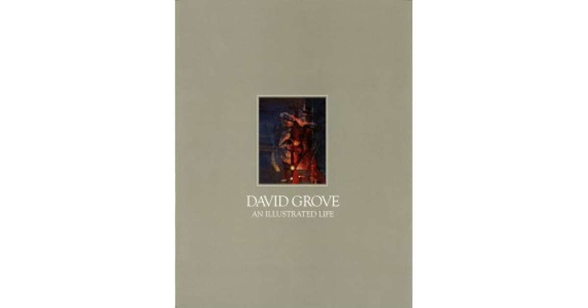 David Grove: An Illustrated Life by David Grove