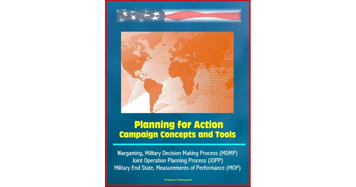 Planning For Action Campaign Concepts And Tools Wargaming Military