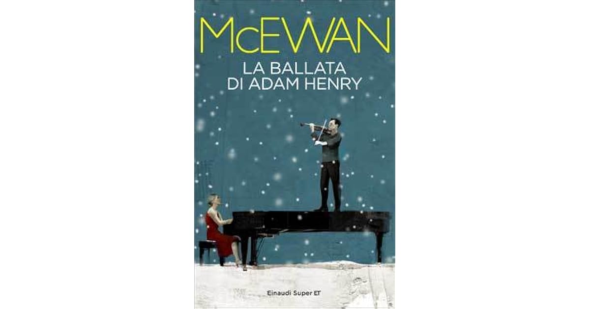La ballata di Adam Henry by Ian McEwan
