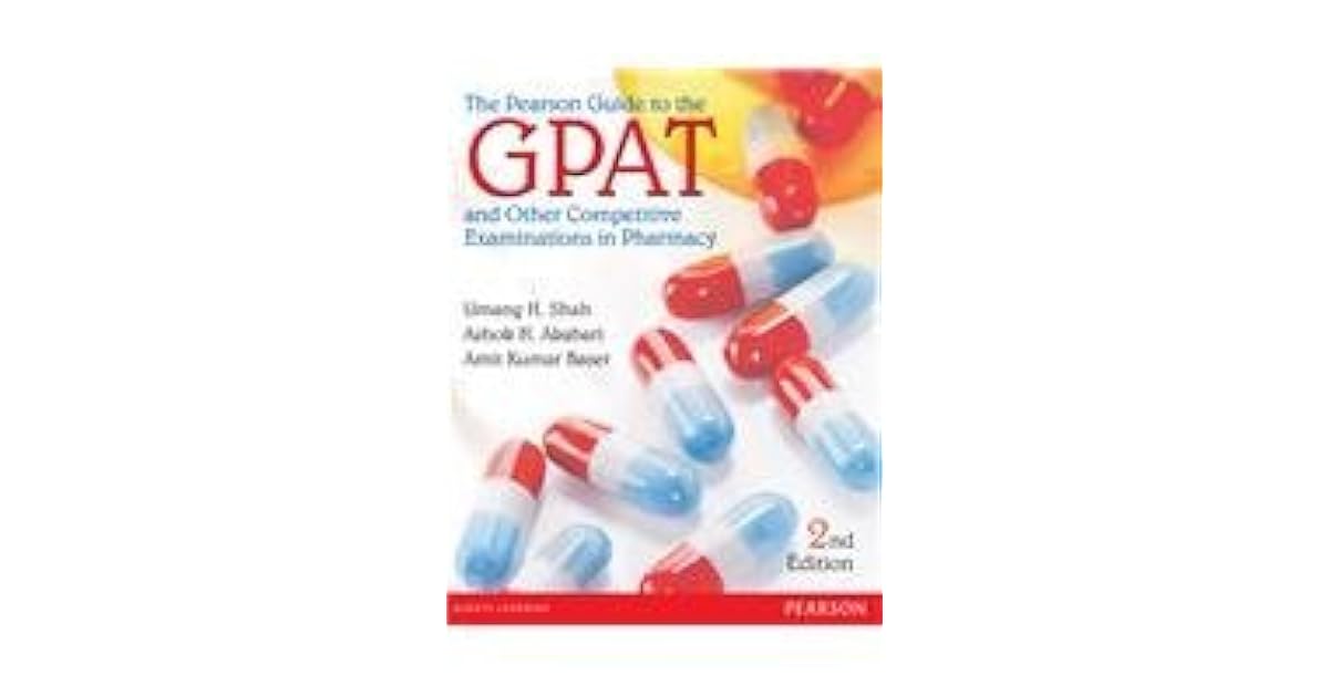 The Pearson Guide to GPAT and Other Entrance Examinations in Pharmacy ...