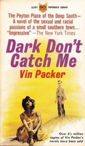 Dark Don't Catch Me by Vin Packer