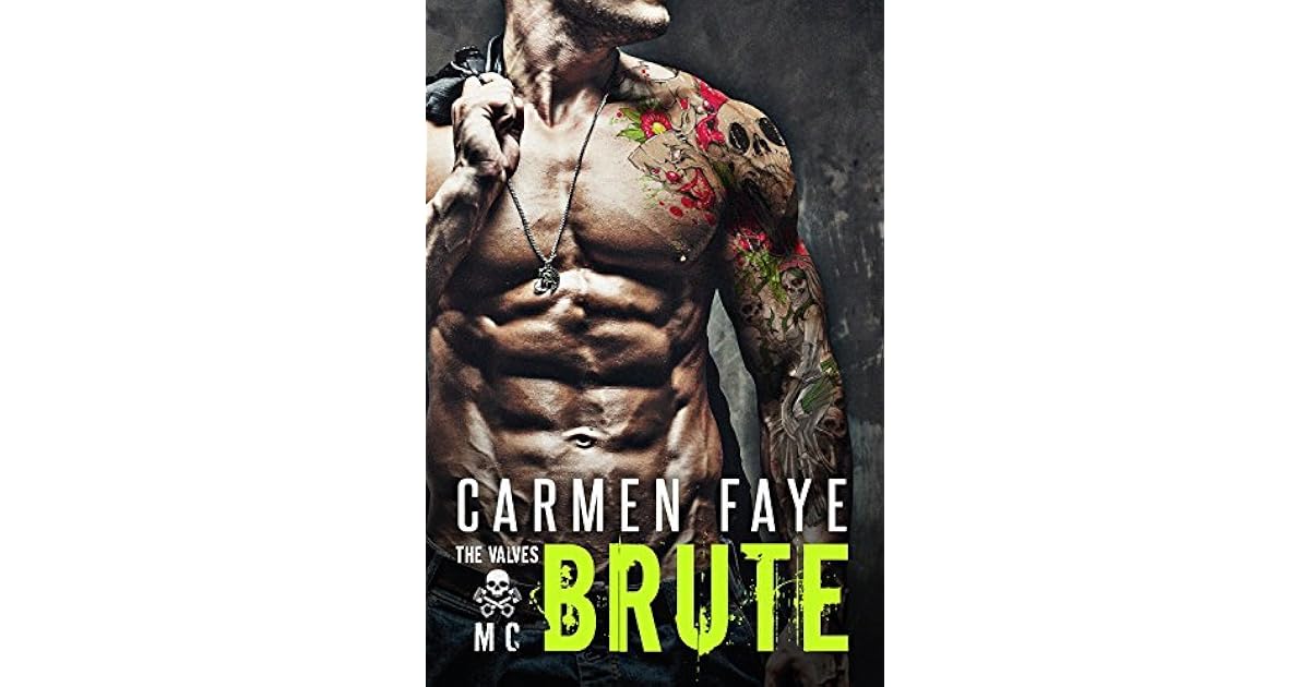 Brute (The Valves MC, #1) by Carmen Faye