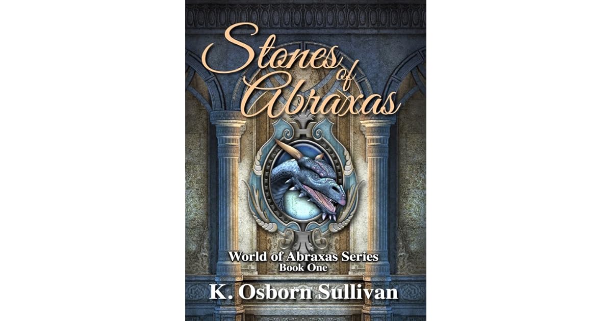 Stones of Abraxas (Abraxas Pentagram, #1) by K. Osborn Sullivan
