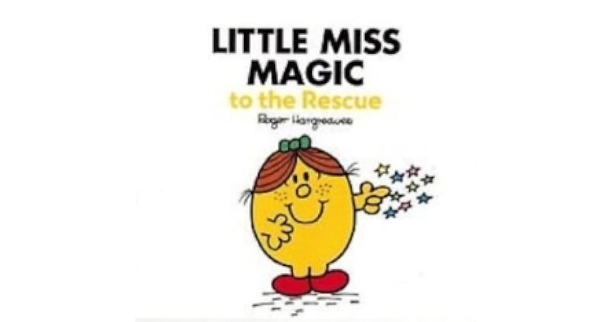 Little Miss Magic To The Rescue by Roger Hargreaves