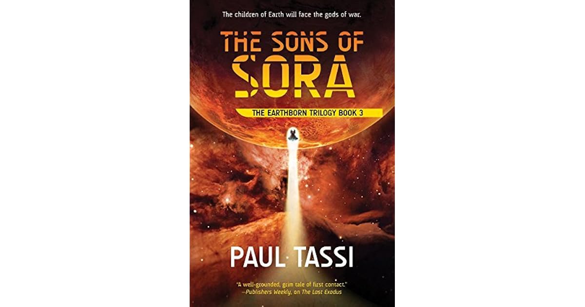 The Sons of Sora: The Earthborn Trilogy Book 3 by Paul Tassi