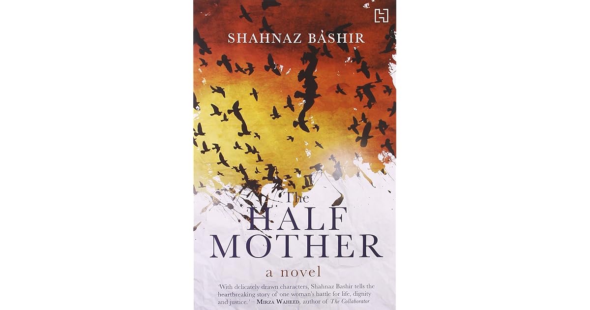 The Half Mother by Shahnaz Bashir