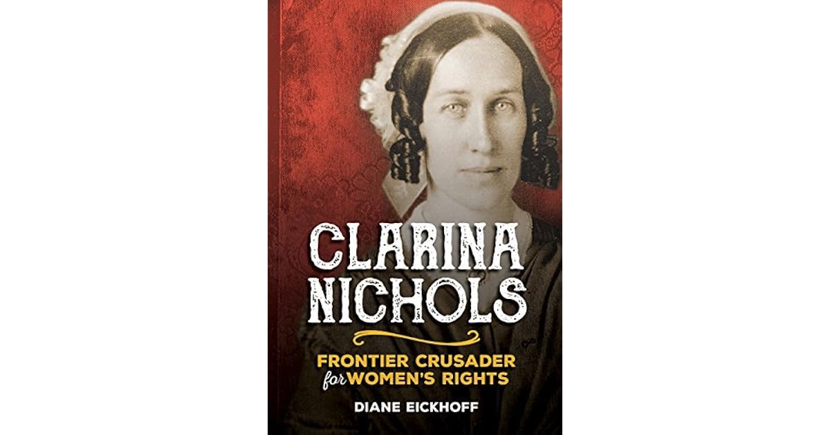 Book giveaway for Clarina Nichols: Frontier Crusader for Women's Rights ...