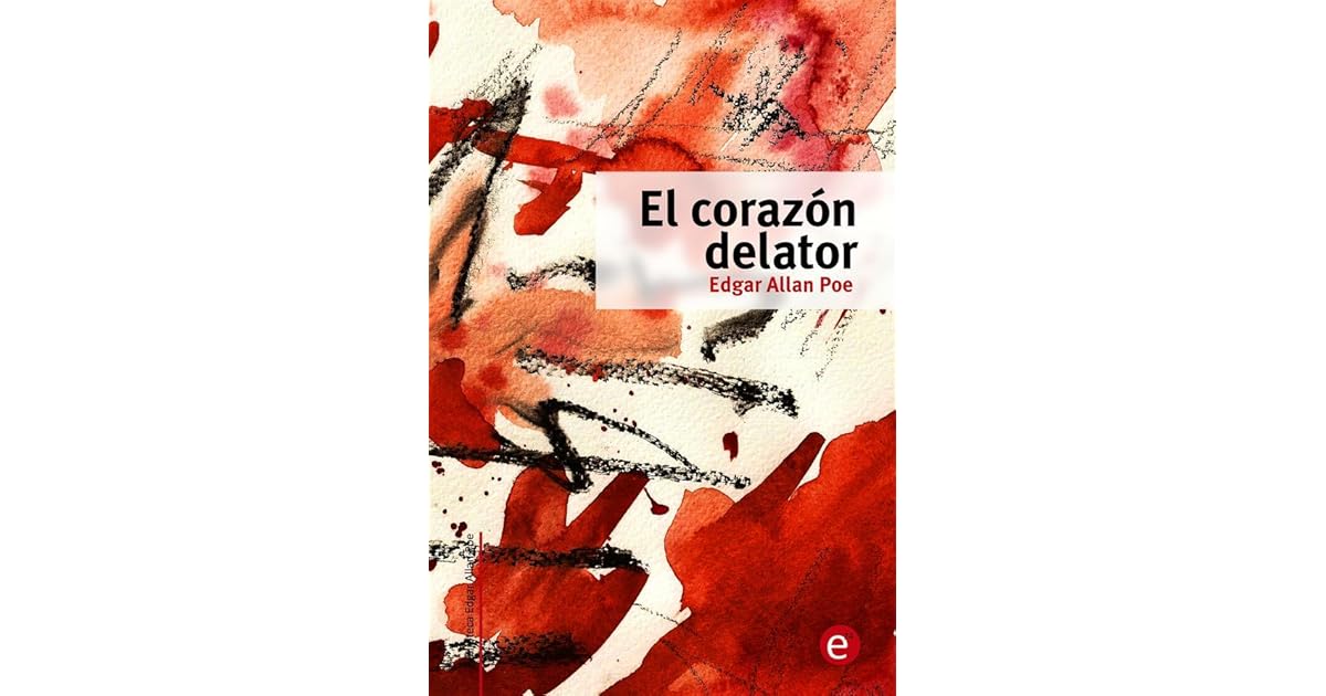 El corazón delator by Edgar Allan Poe