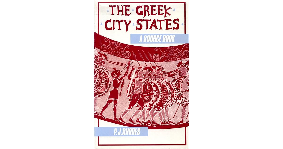 The Greek City States: A Source Book by P.J. Rhodes
