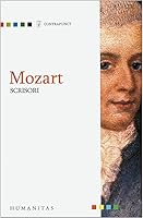 Letters of Wolfgang Amadeus Mozart by Wolfgang Amadeus Mozart