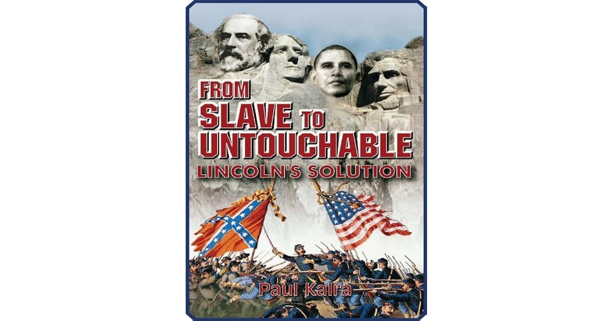 Book giveaway for From Slave To Untouchable: Lincoln's Solution by Paul ...