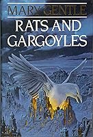 Rats and Gargoyles (White Crow Sequence #1) by Mary Gentle