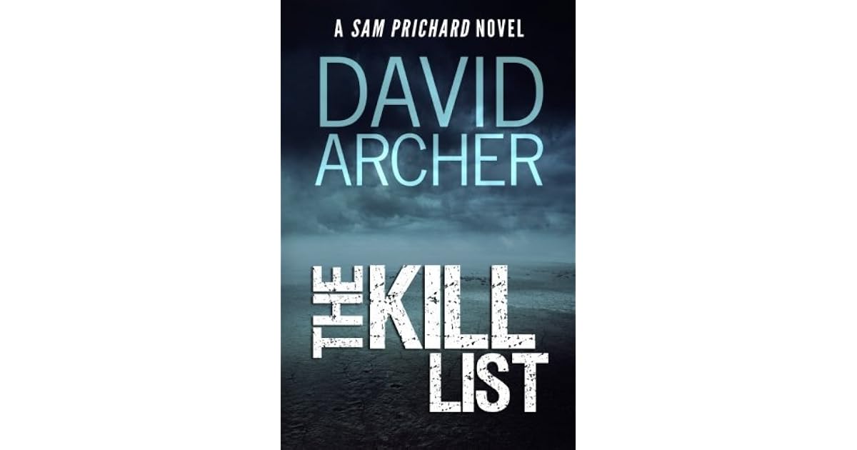 The Kill List - A Sam Prichard Novel (The Sam Prichard Series) by David ...