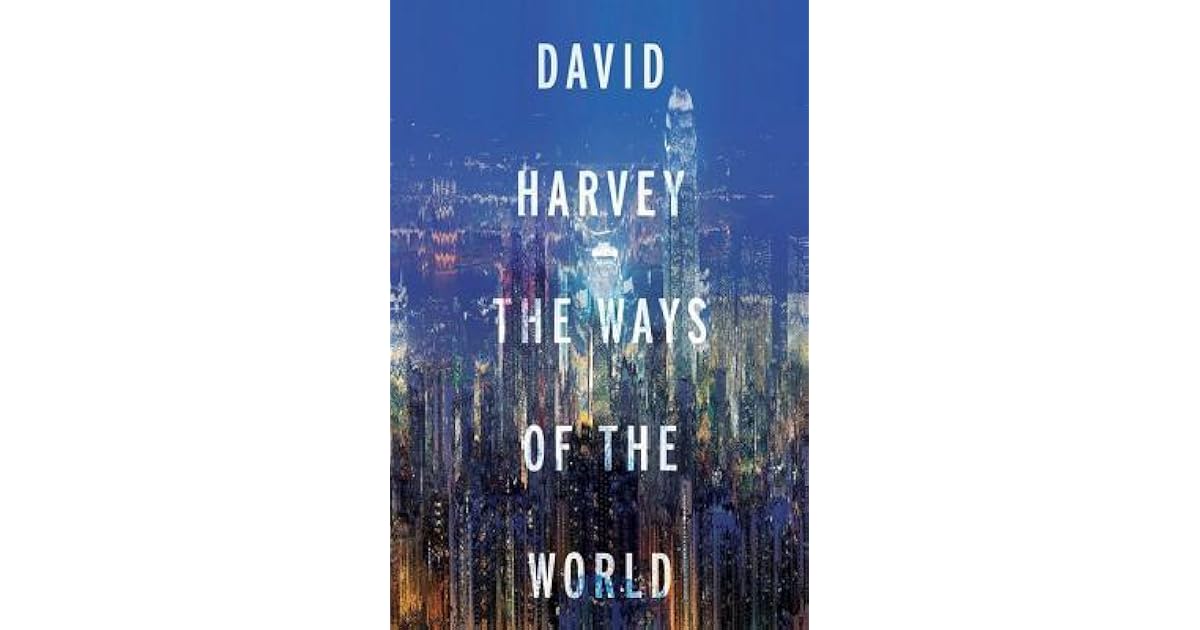 The Ways of the World by David Harvey