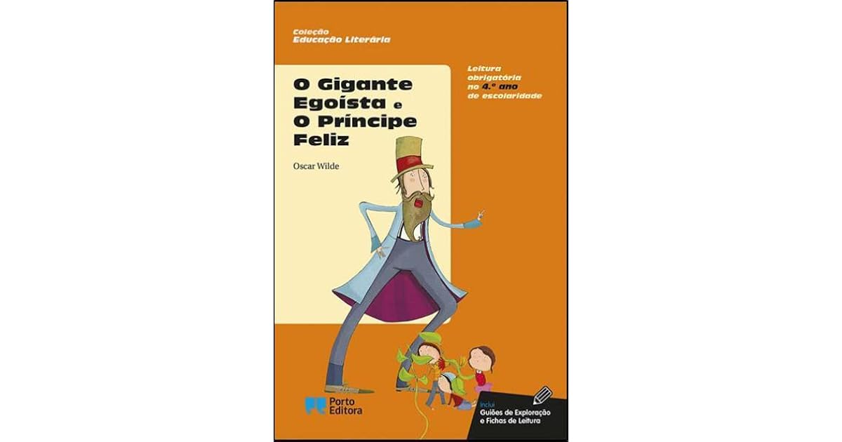 «O Gigante Egoísta» e «O Príncipe Feliz» by Oscar Wilde