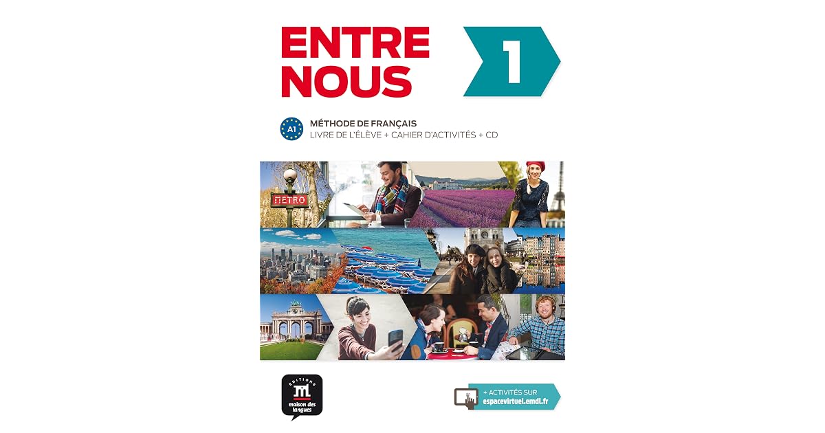Entre nous 1 - Livre de l'élève + Cahier d'activités + 2 CD by Neige ...