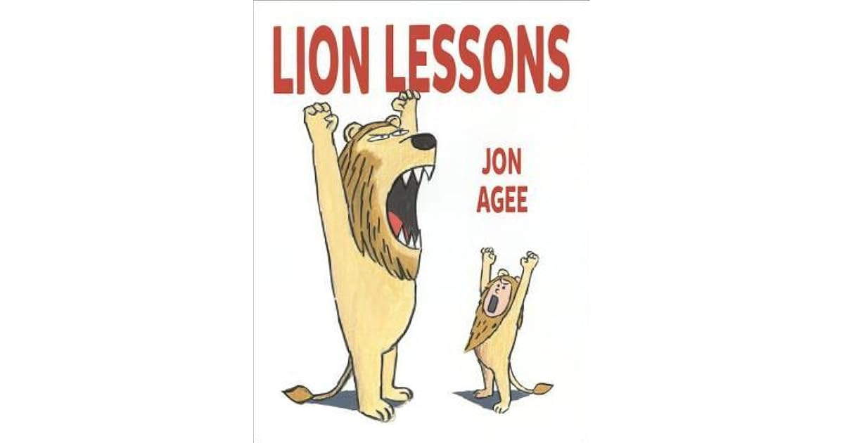 Lion Lessons by Jon Agee