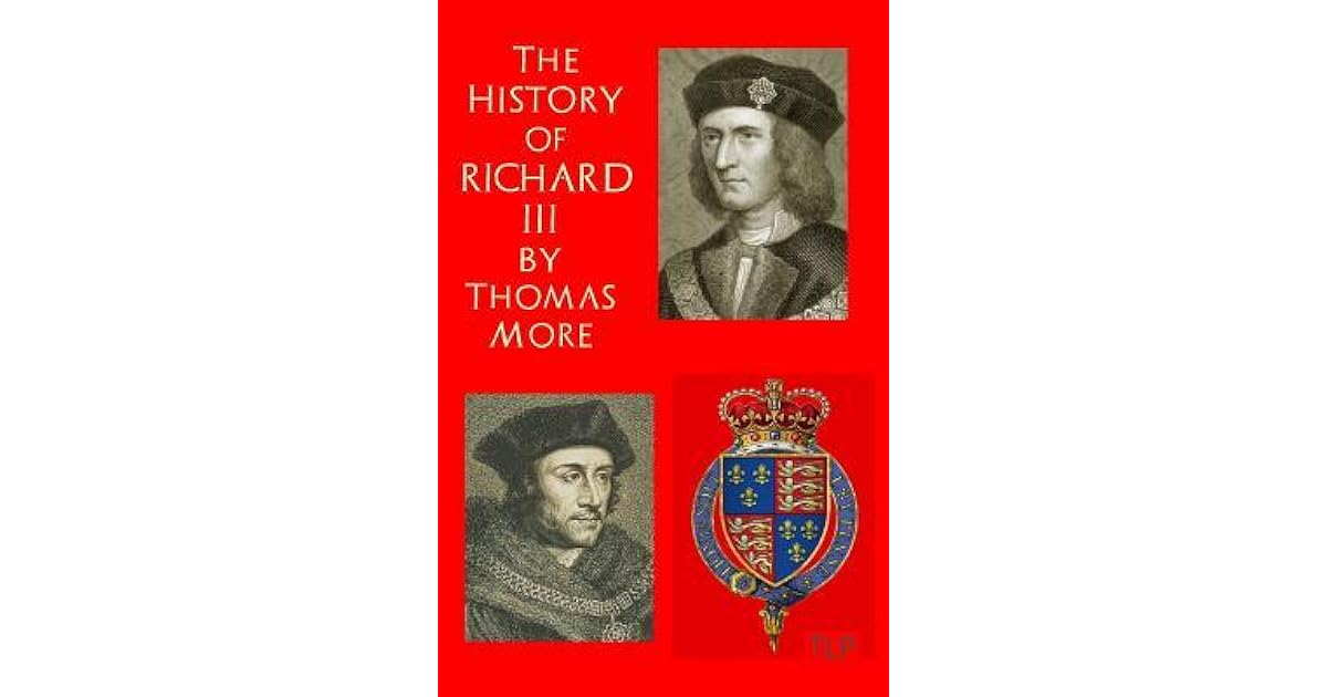 The History of King Richard III by Thomas More