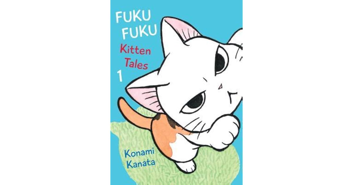 FukuFuku: Kitten Tales 1 by Kanata Konami