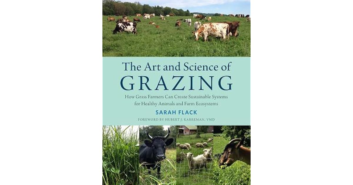 The Art and Science of Grazing: How Grass Farmers Can Create ...
