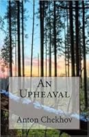 An Upheaval by Anton Chekhov