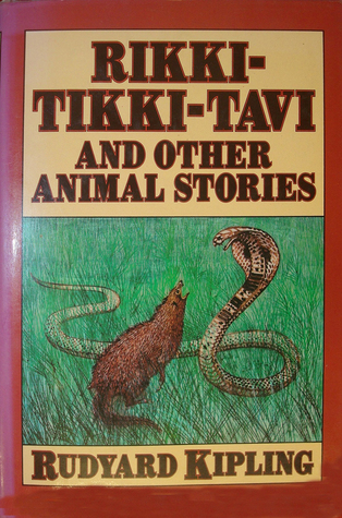 Rikki-Tikki-Tavi and Other Animal Stories by Rudyard Kipling