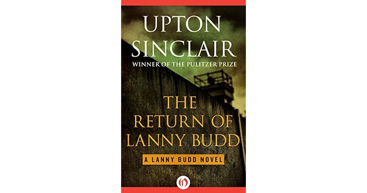 The Return of Lanny Budd by Upton Sinclair