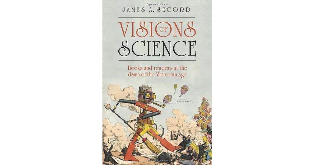 Visions of Science: Books and Readers at the Dawn of the Victorian Age ...
