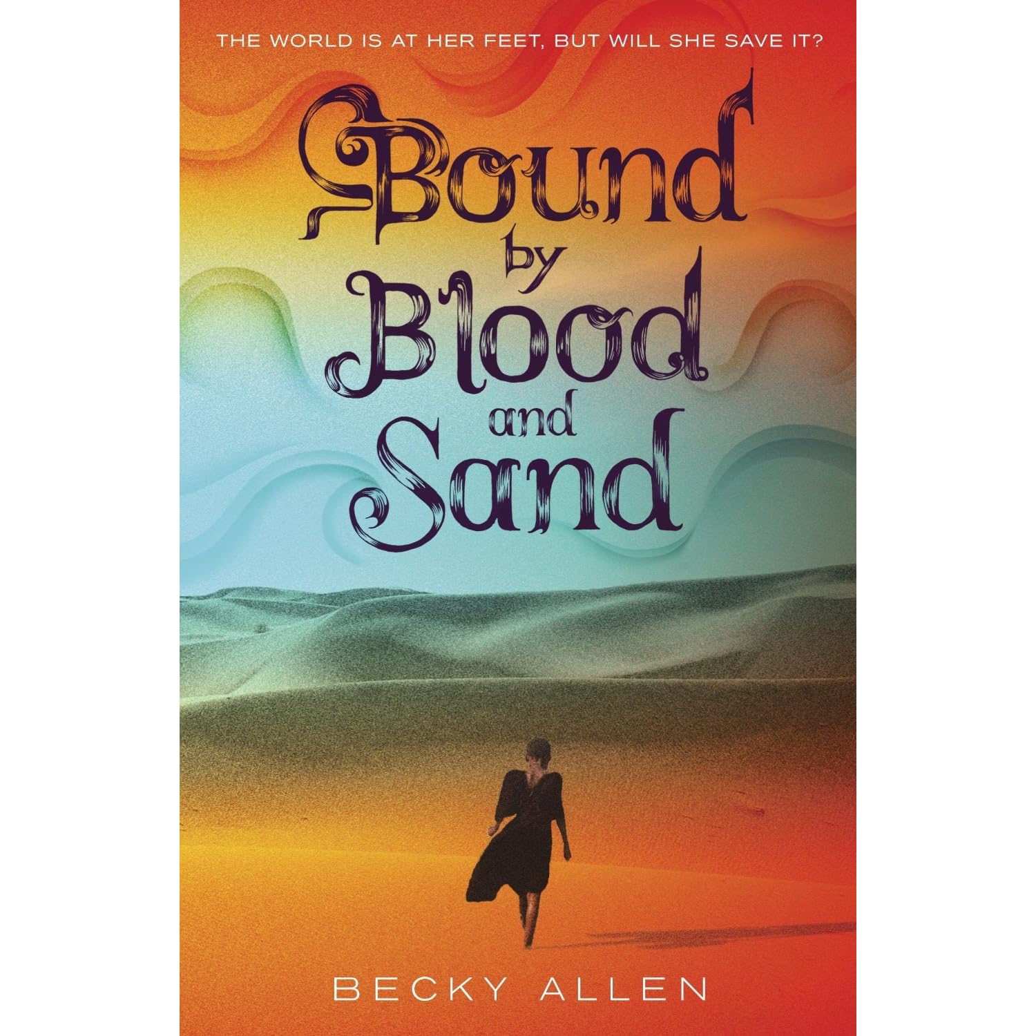 Bound by Blood and Sand (Bound by Blood and Sand #1) by Becky Allen ...