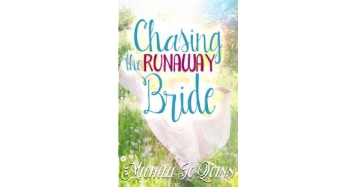 Chasing the Runaway Bride (Bliss, #3) by Michelle Jo Quinn