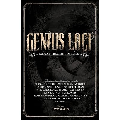Genius Loci: Tales of the Spirit of Place by Jaym Gates — Reviews ...