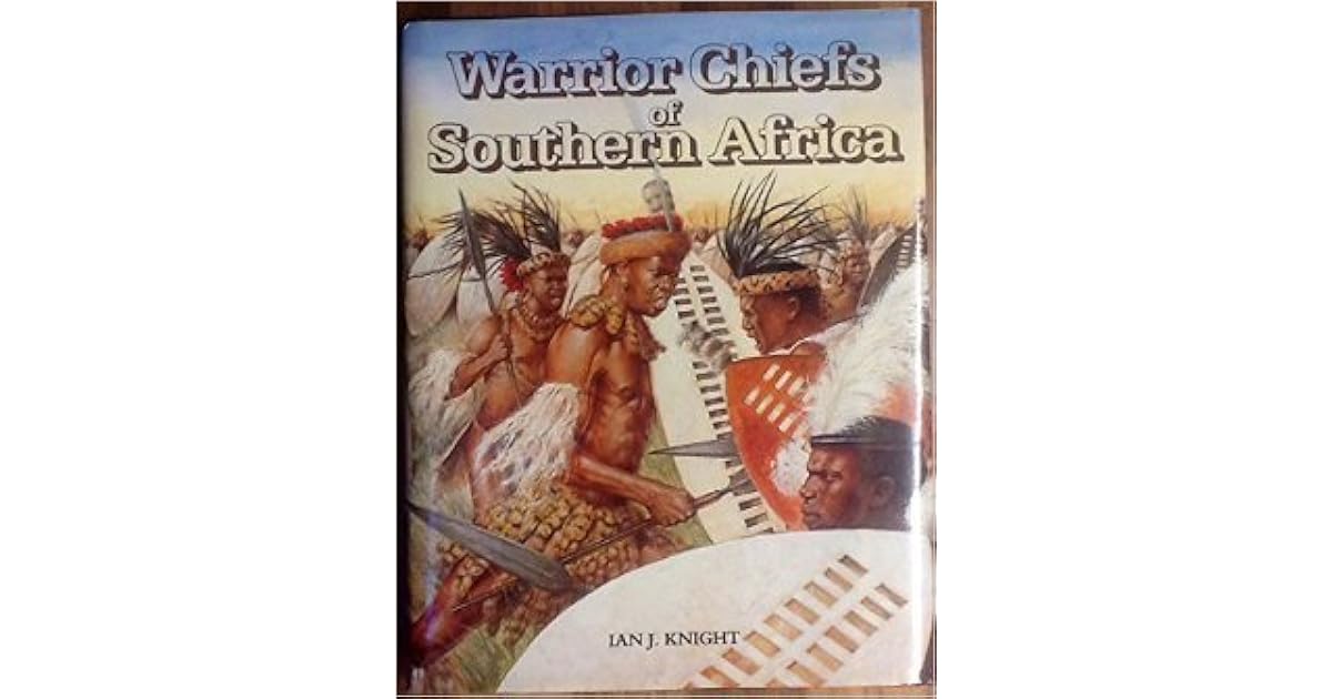 Warrior Chiefs Of Southern Africa: Shaka Of The Zulu. Moshoeshoe Of The ...