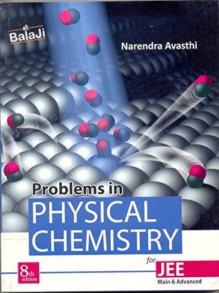Problems in Physical Chemistry for JEE: Main & Advanced by Narendra Avasthi