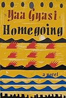Homegoing by Yaa Gyasi