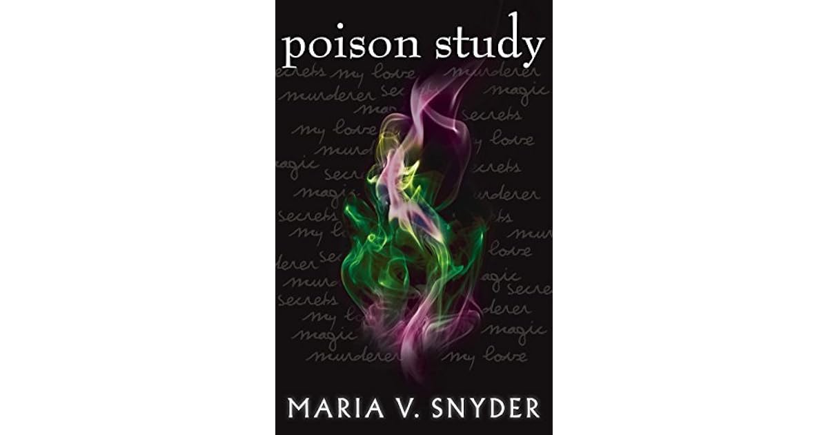 Poison Study (The Chronicles of Ixia, #1) by Maria V. Snyder