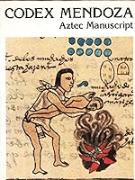 The Essential Codex Mendoza by Frances F. Berdan