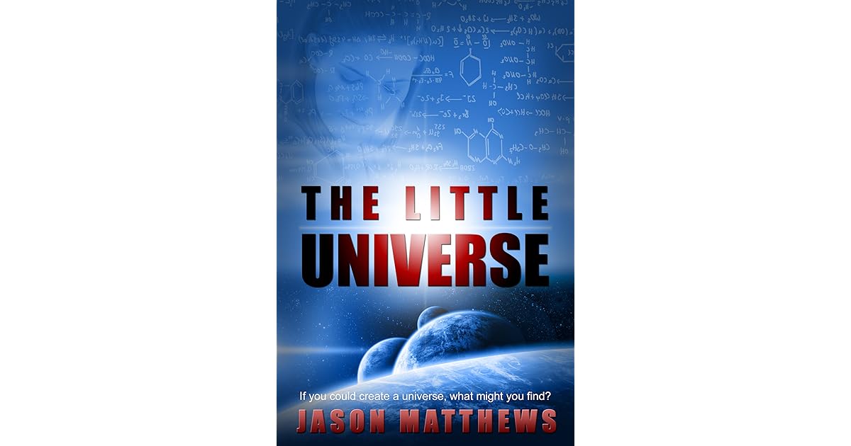 The Little Universe by Jason Matthews