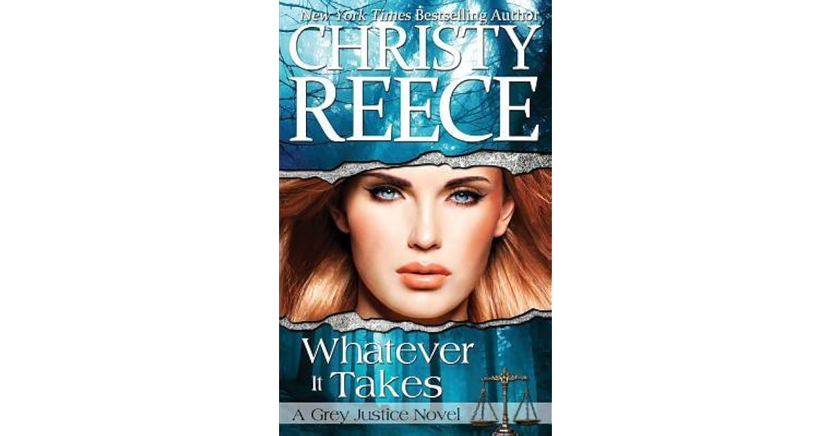 Whatever It Takes (Grey Justice, #2) by Christy Reece