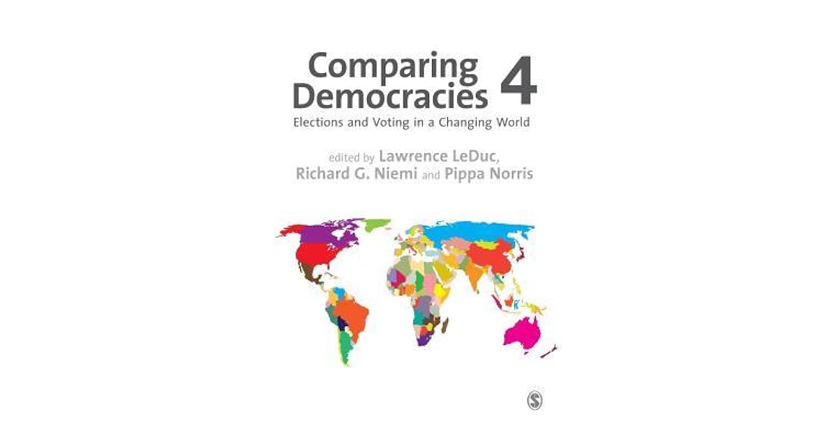 Comparing Democracies 4: Elections and Voting in a Changing World by ...